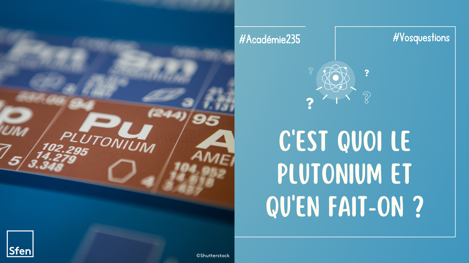 C'est quoi le plutonium et qu'en fait-on ? - Sfen