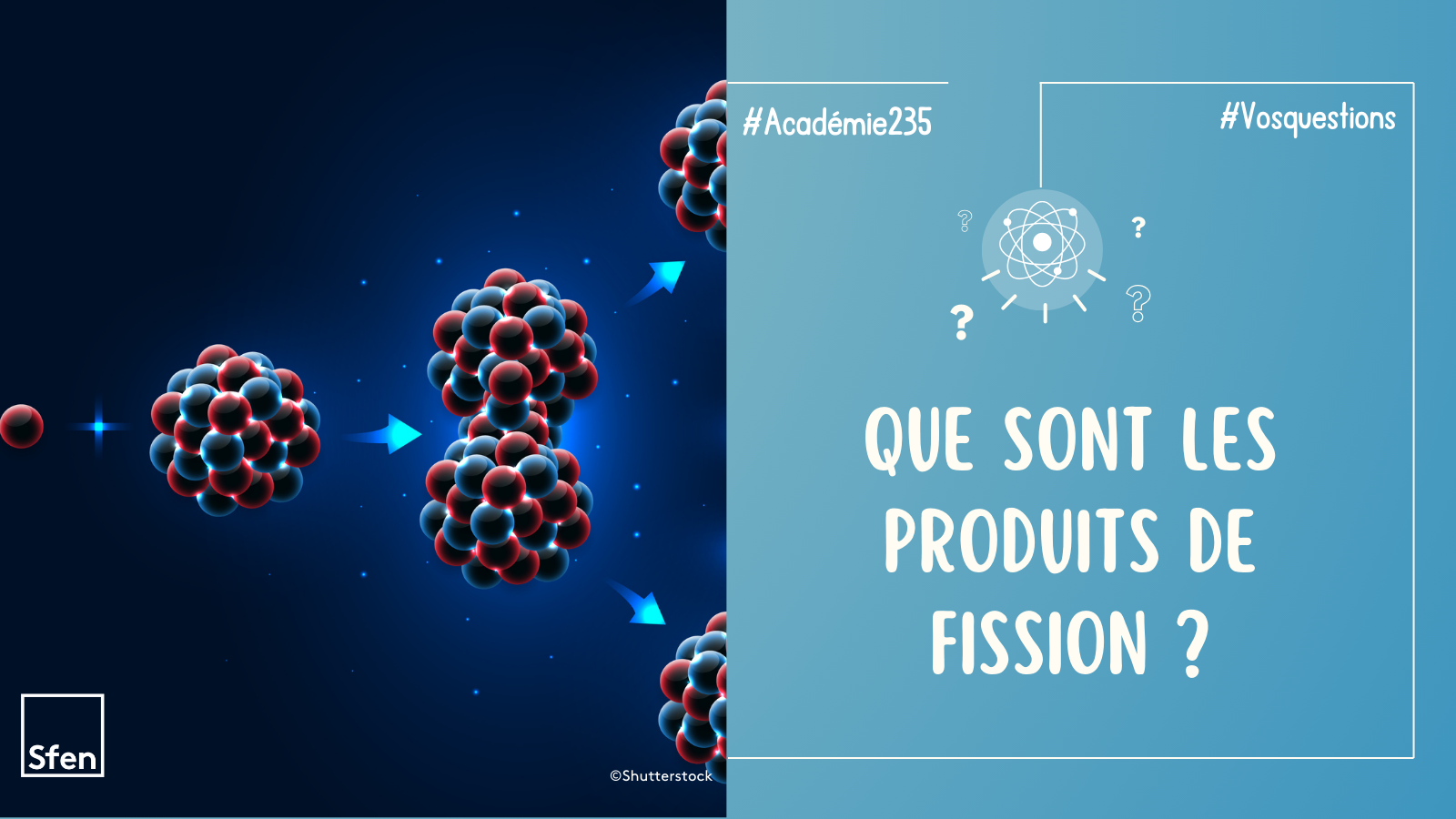Que sont les produits de fission ? - Sfen